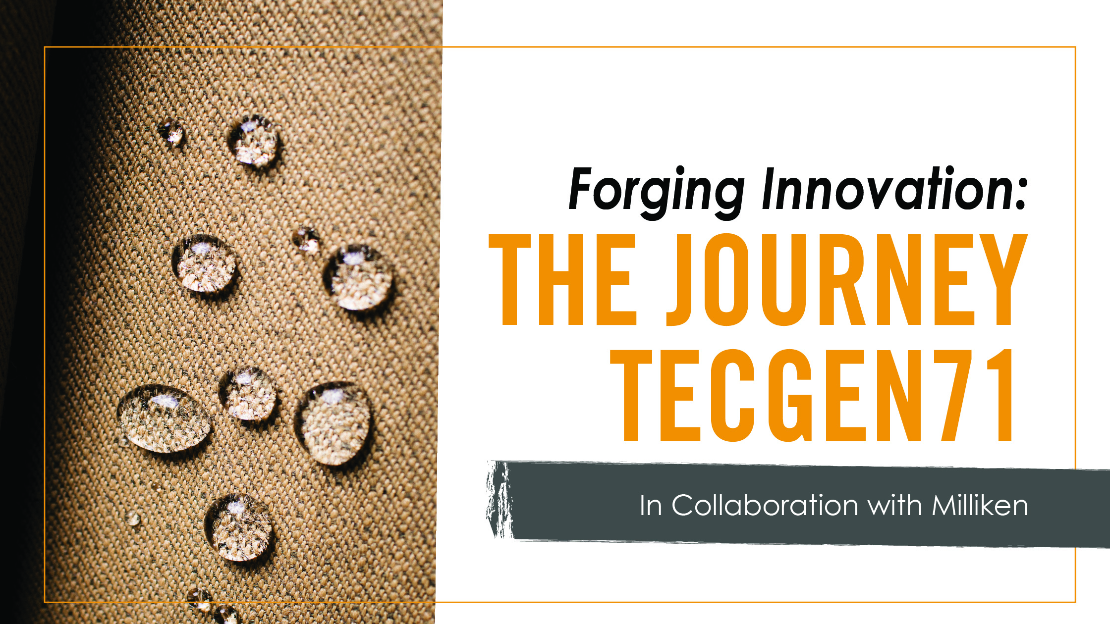 Forging Innovation: The Journey of TECGEN71 in Collaboration with Milliken & Company